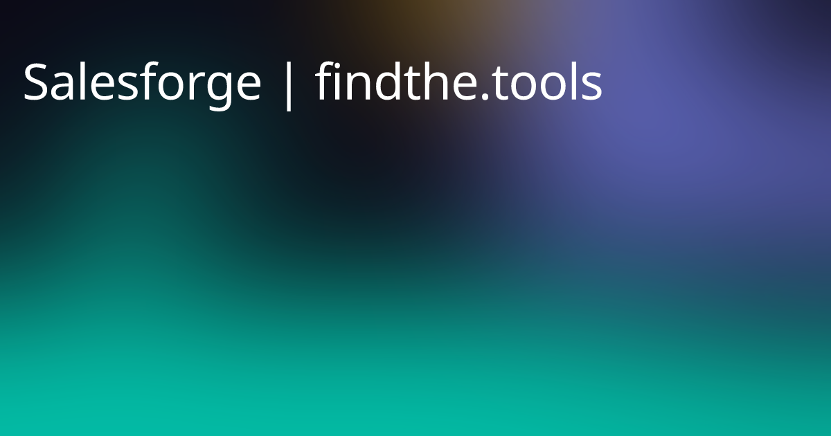 Salesforge - Find the best tools for your job | findthe.tools